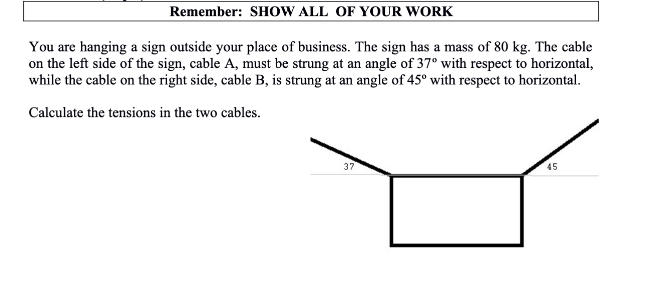 Solved You are hanging a sign outside your place of | Chegg.com