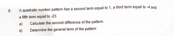 Solved 6. A quadratic number pattern has a second term equal | Chegg.com