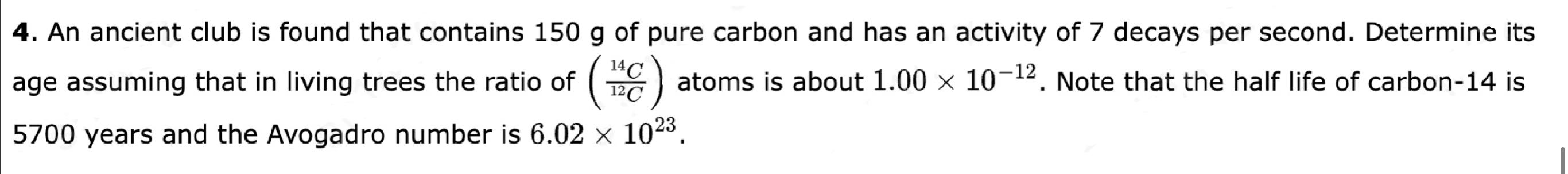 Solved 4. An ancient club is found that contains 150 g of | Chegg.com