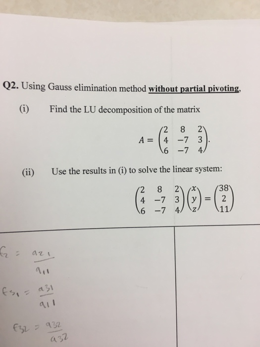 Solved Q2. Using Gauss elimination method without partial | Chegg.com