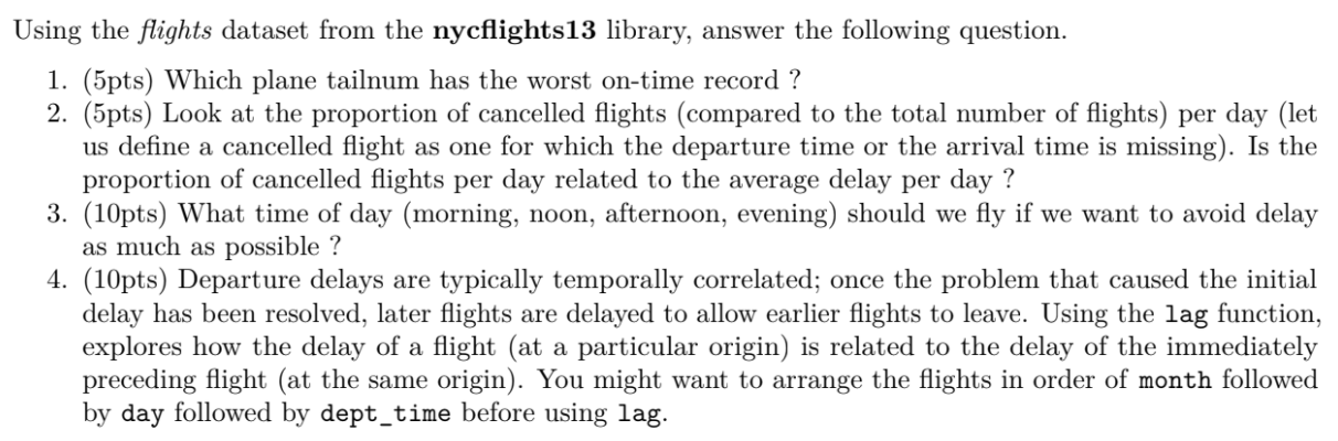 Solved Using the flights dataset from the nycflights13 | Chegg.com
