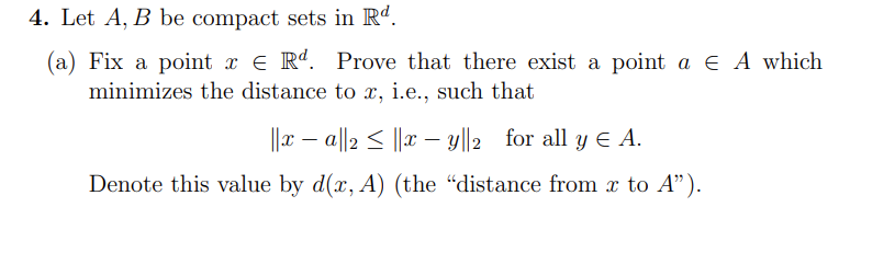 Solved 4. Let A,B be compact sets in Rd. (a) Fix a point | Chegg.com
