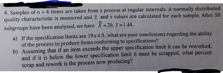Solved 4. Samples of n 4 items are taken from a process at | Chegg.com