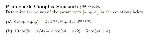 Solved Problem 6: Complex Sinusoids (20 points) Determine | Chegg.com