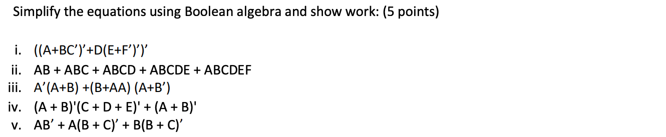 Solved Simplify the equations using Boolean algebra and show | Chegg.com