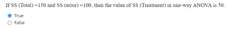Solved If SS ( Total )=150 and SS (error) =100, then the | Chegg.com
