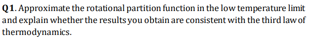 Solved Q1. Approximate the rotational partition function in | Chegg.com