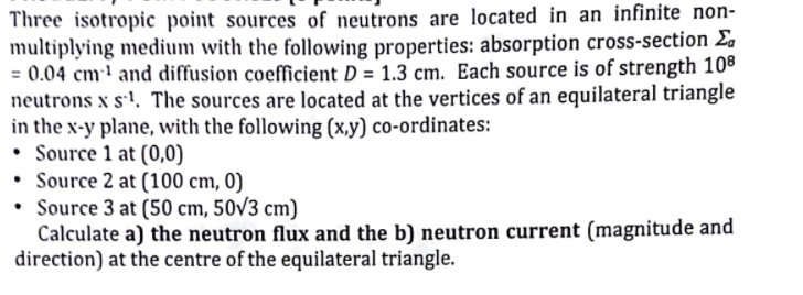 Solved Three isotropic point sources of neutrons are located | Chegg.com