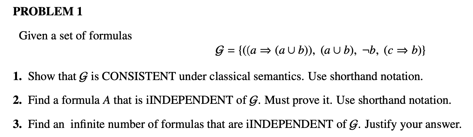 Solved Given a set of formulas G={((a⇒(a∪b)),(a∪b),¬b,(c⇒b)} | Chegg.com