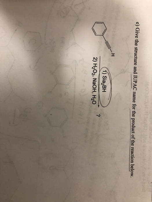 Solved e) Give the structure and IUPAC name for the product | Chegg.com