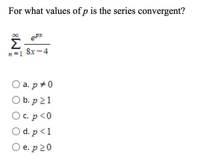 Solved For what values of p is the series convergent? Σ n=1 | Chegg.com
