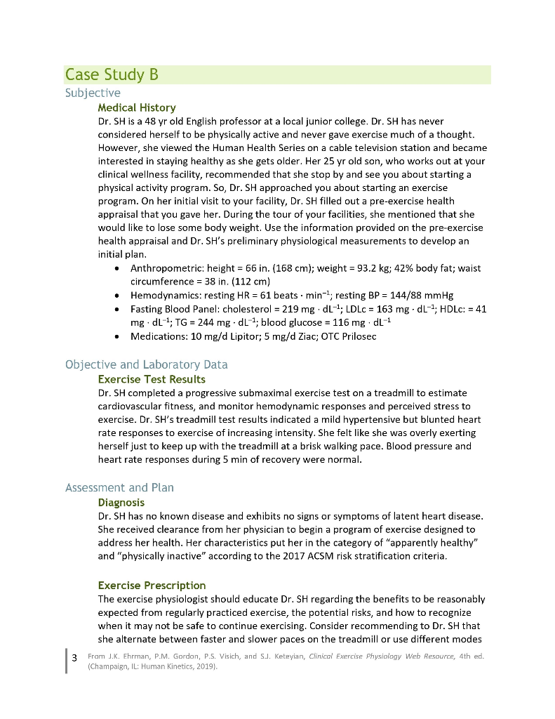 Case Study B Subjective Medical History Dr. SH is a | Chegg.com