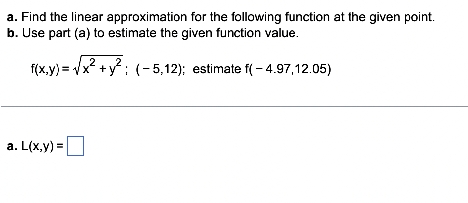Solved a. ﻿Find the linear approximation for the following | Chegg.com