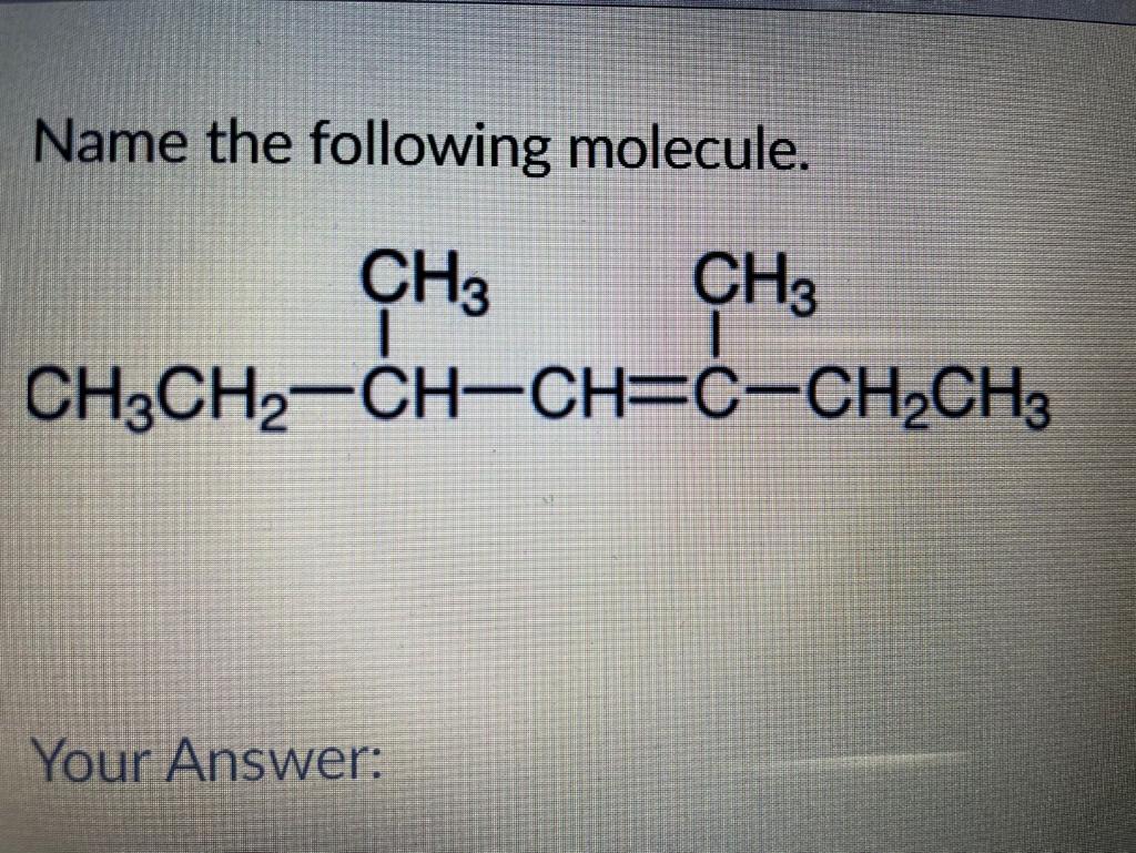 Solved Name the following molecule. CH3 CH3 | Chegg.com