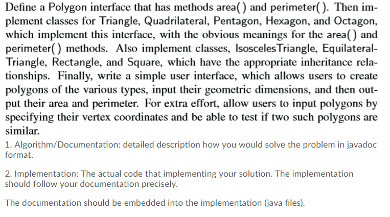 Solved Define a Polygon interface that has methods area) and | Chegg.com