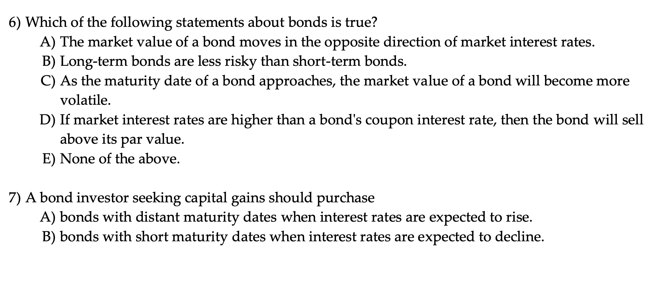 Solved 6) Which of the following statements about bonds is | Chegg.com