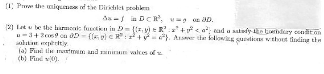 Solved (1) Prove the uniqueness of the Dirichlet problem Au= | Chegg.com