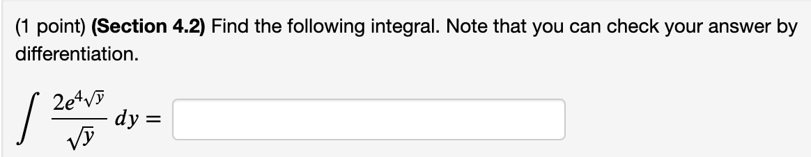 Solved (1 point) (Section 4.2) Find the following integral. | Chegg.com