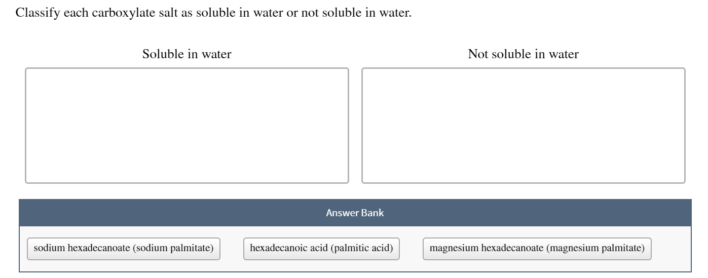 Solved Classify each carboxylate salt as soluble in water or | Chegg.com