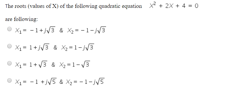 Solved The Roots Values Of X Of The Following Quadratic