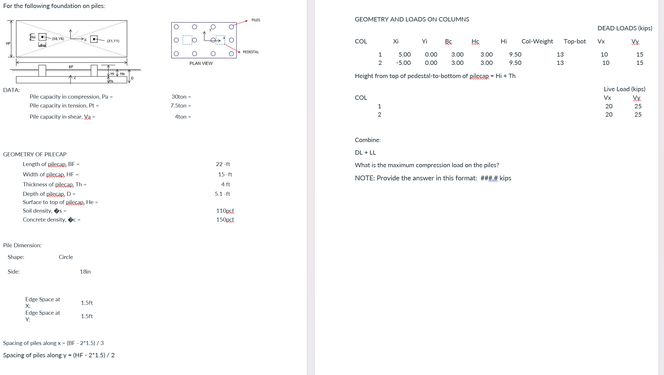 Solved For the following foundation on piles: GEOMETRY AND | Chegg.com