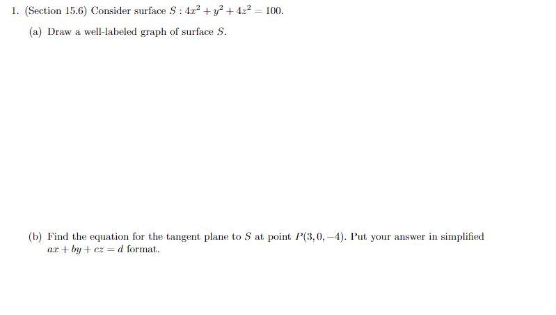 Solved 1. (Section 15.6) Consider surface S:4x2+y2+4z2=100. | Chegg.com