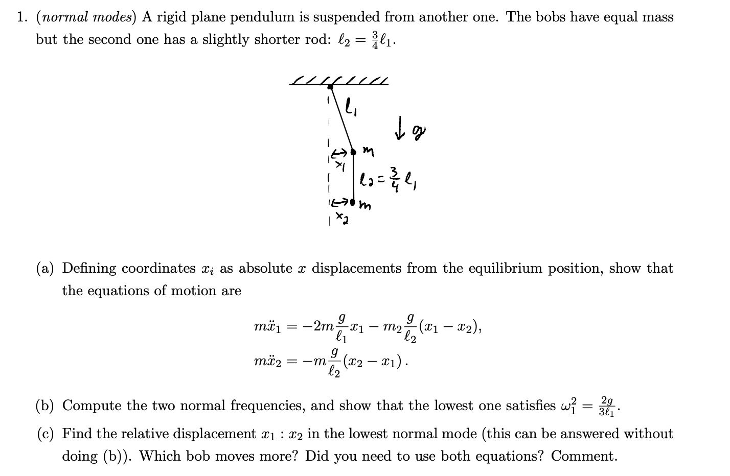 Solved 1. (normal modes) A rigid plane pendulum is suspended | Chegg.com