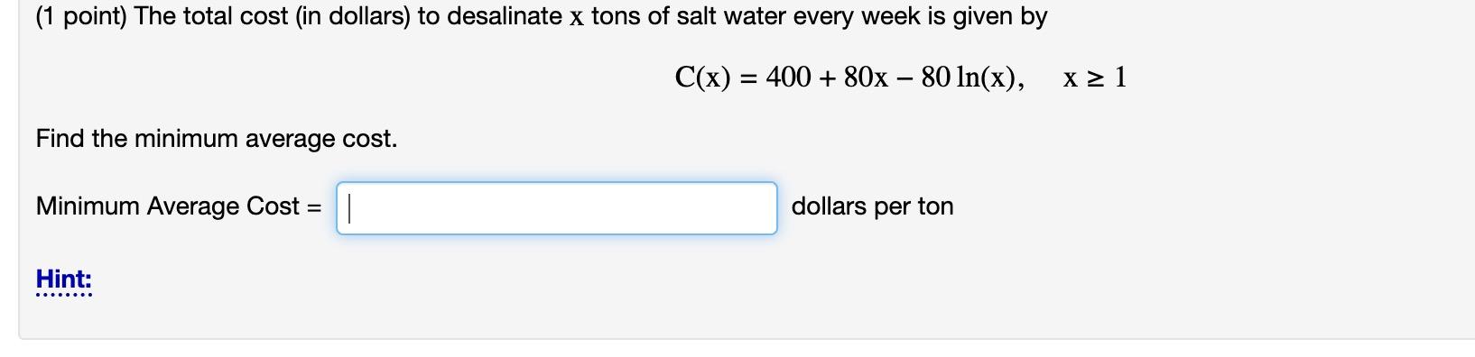 Solved C(x)=400+80x−80ln(x),x≥1 Find the minimum average | Chegg.com
