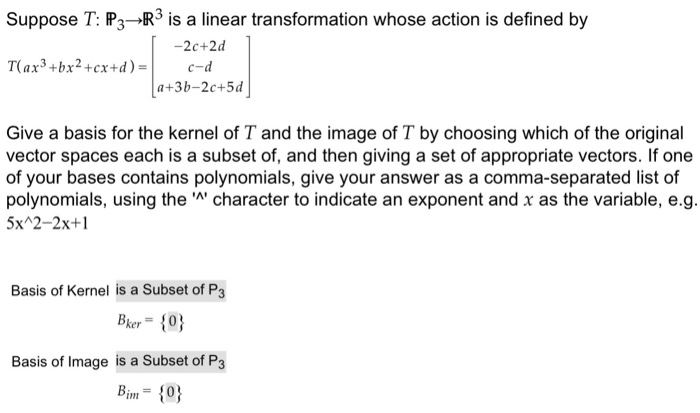 Solved Suppose T: P3-R3 is a linear transformation whose | Chegg.com