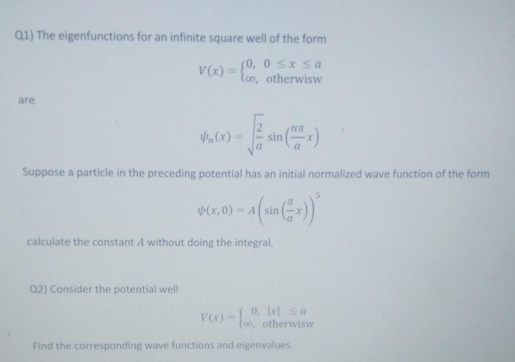 Solved Q1) The eigenfunctions for an infinite square well of | Chegg.com