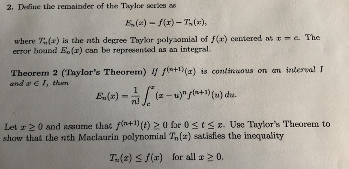 Solved 2. Define the remainder of the Taylor series as En | Chegg.com