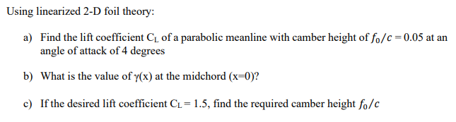 Solved Using linearized 2-D foil theory: a) Find the lift | Chegg.com