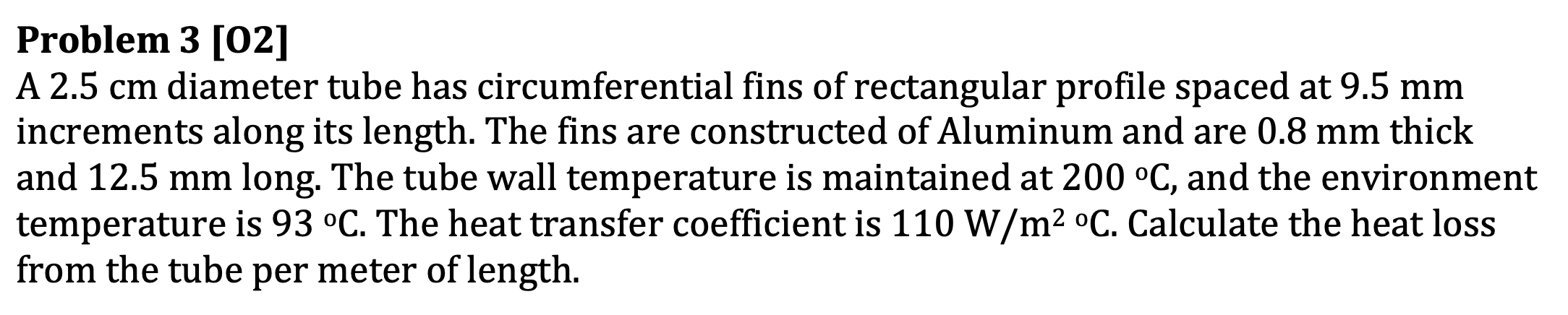 Solved Problem 3 [02] A 2.5 cm diameter tube has | Chegg.com