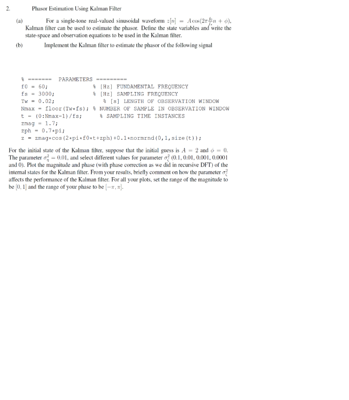 Solved Phasor Estimation Using Kalman Filter (a) For a | Chegg.com