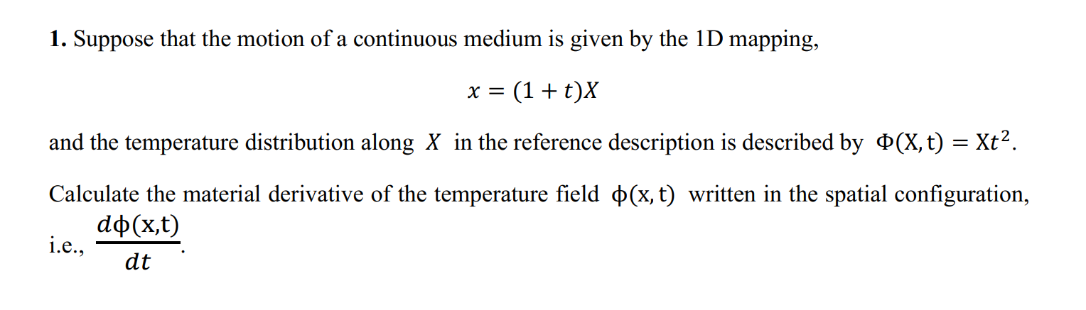 Solved 1. Suppose that the motion of a continuous medium is | Chegg.com