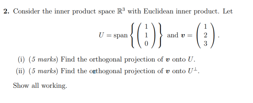 Solved 2. Consider the inner product space R3 with Euclidean | Chegg.com