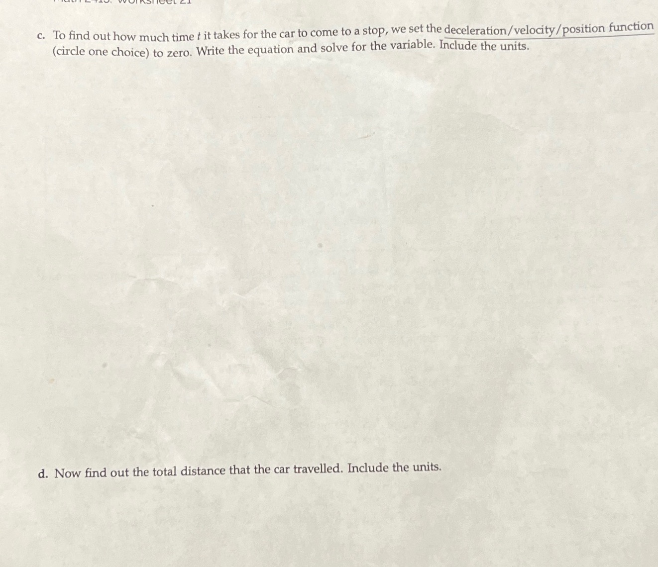 Solved deceleration/velocity/position function (circle one | Chegg.com