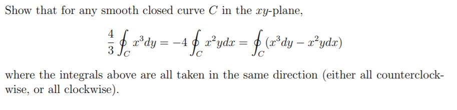 Solved Show that for any smooth closed curve C in the | Chegg.com