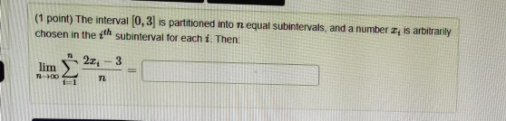 Solved (1 point) The interval (0,3] is partitioned into n | Chegg.com