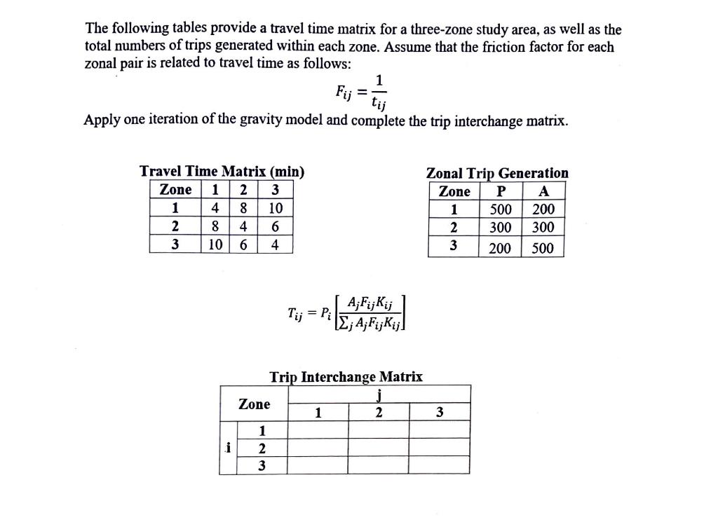 Solved The following tables provide a travel time matrix for | Chegg.com