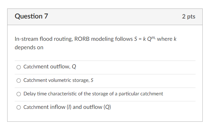 Solved In-stream flood routing, RORB modeling follows S=kQm, | Chegg.com