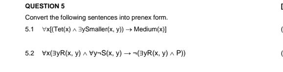 Solved QUESTION 5 Convert the following sentences into | Chegg.com