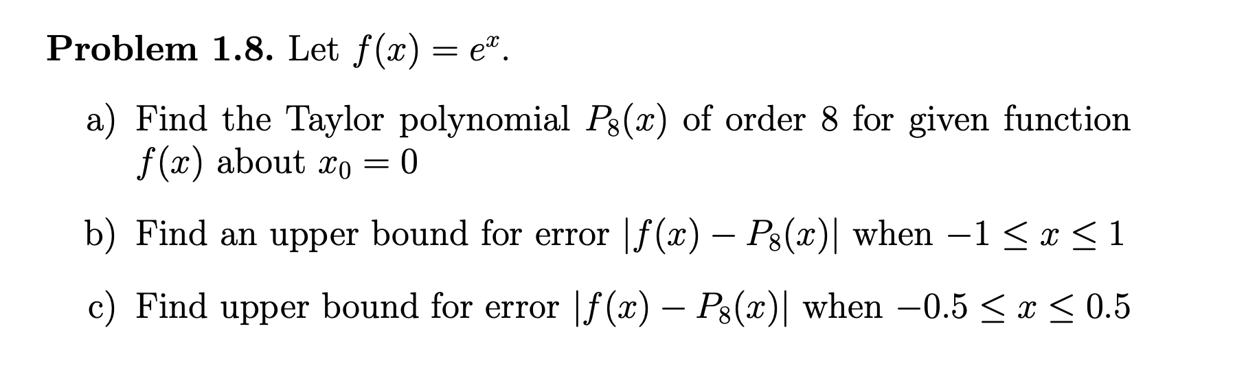 Solved Problem 1.8. ﻿Let f(x)=ex.aP8(x) of ﻿order 8 ﻿for | Chegg.com