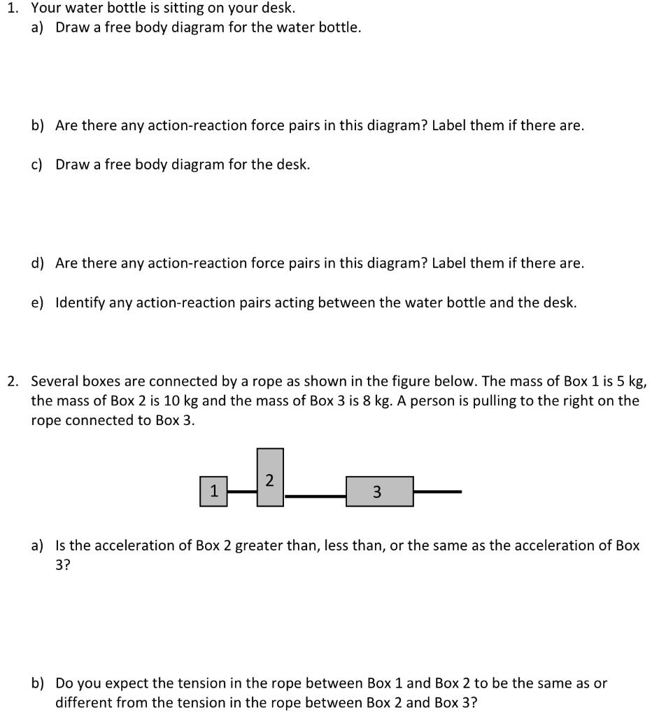 Solved a) Draw a free body diagram for the water bottle. b) | Chegg.com