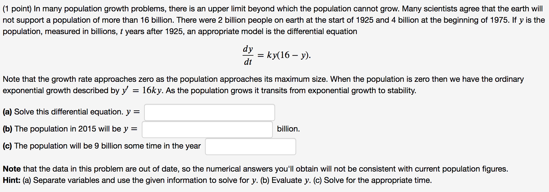 Solved (1 point) In many population growth problems, there | Chegg.com