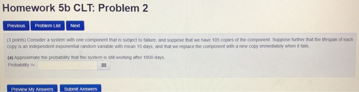 Solved Homework 5b CLT: Problem 2 Previous Problem List Next | Chegg.com
