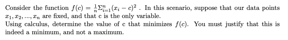 Solved Consider the function f(c)=n1∑i=1n(xi−c)2. In this | Chegg.com