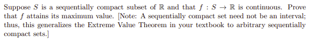 Solved Suppose S is a sequentially compact subset of R and | Chegg.com