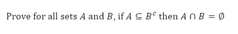 Solved Prove for all sets A and B, if A S BC then A B = 0 | Chegg.com