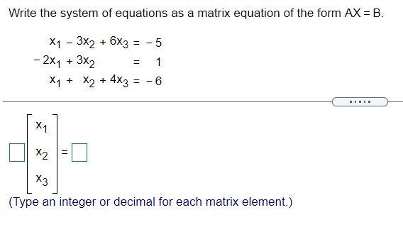 Solved Write the system of equations as a matrix equation of | Chegg.com